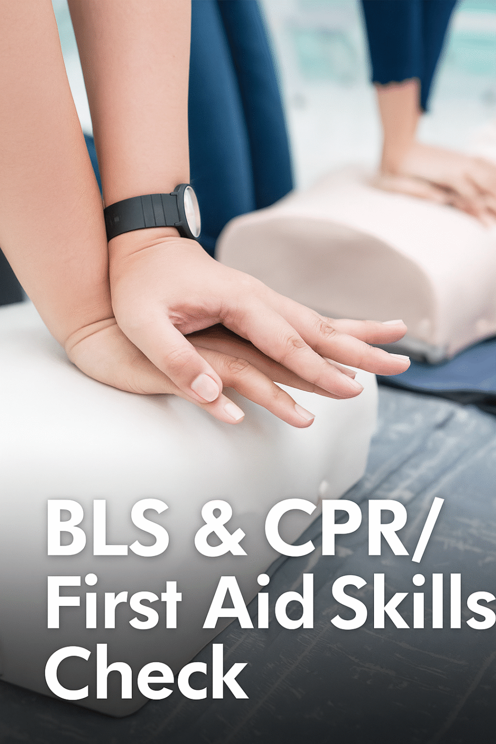 Skills Check For Heartcode BLS & CPR/AED/First Aid - SAVE 1 CPR